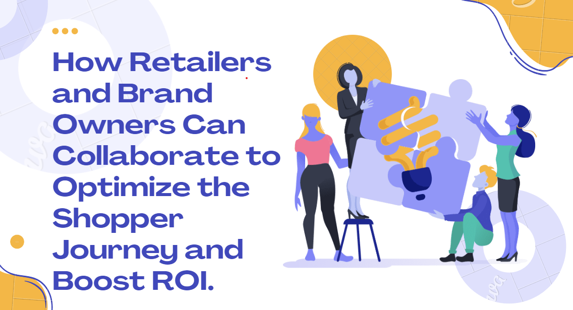 How Retailers and Brand Owners Can Collaborate to Optimize the Shopper ...